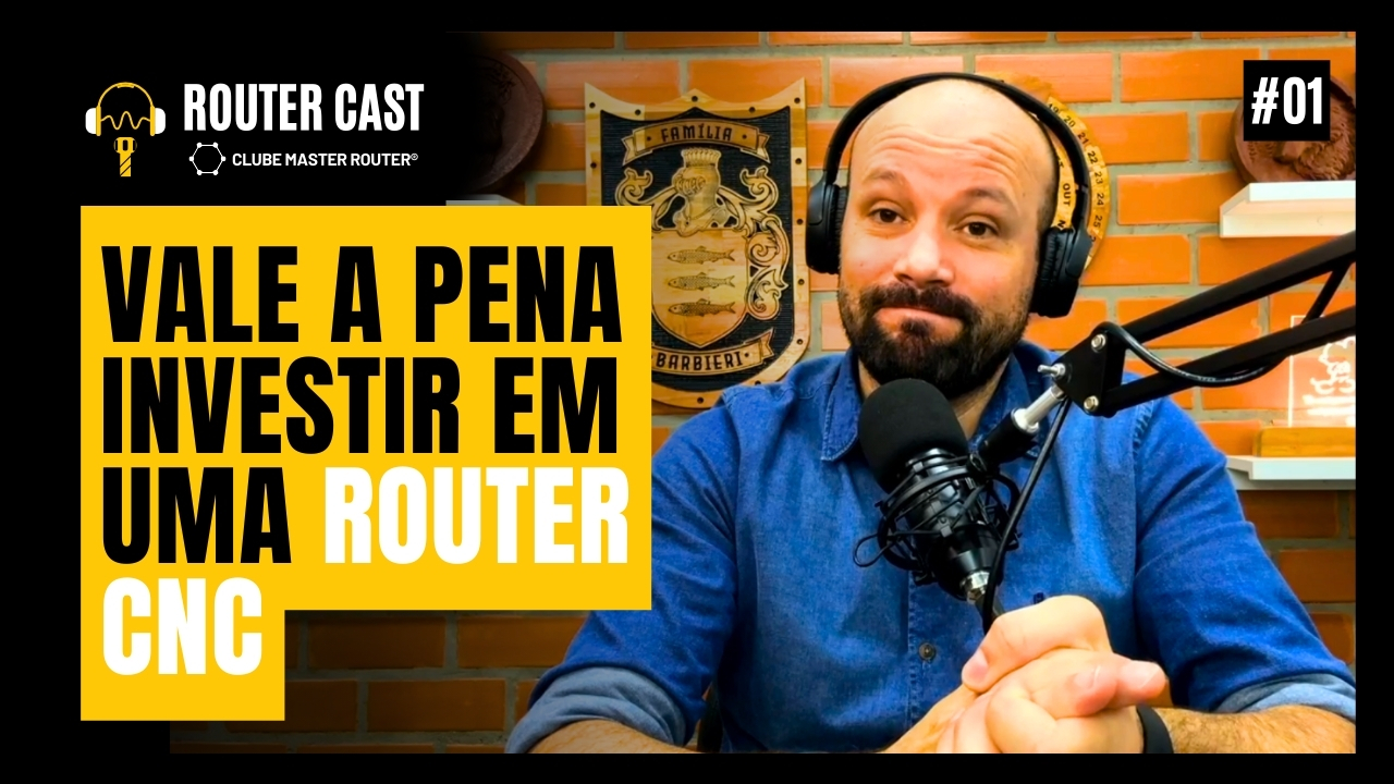 ROUTERCAST_1 | Clube Master Router CNC